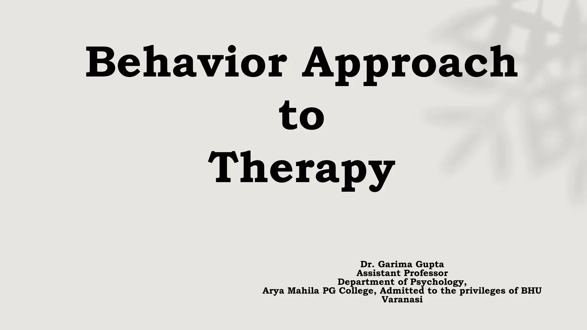 Behaviour approach to therapy | PPTX