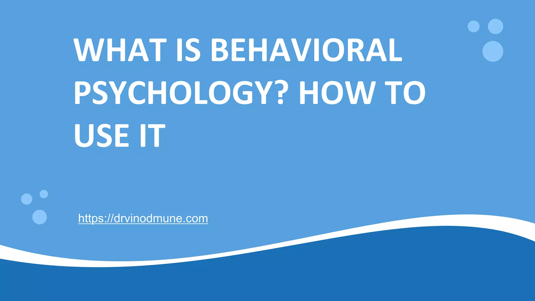 What is behavioral psychology? How to use it | PPTX | Dogs | Pets