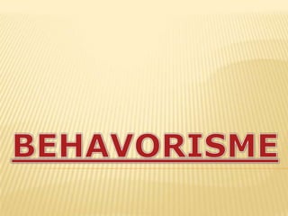 Behavorisme | PPT