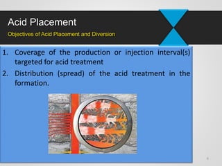 Acid Placement and Diversion | PPTX