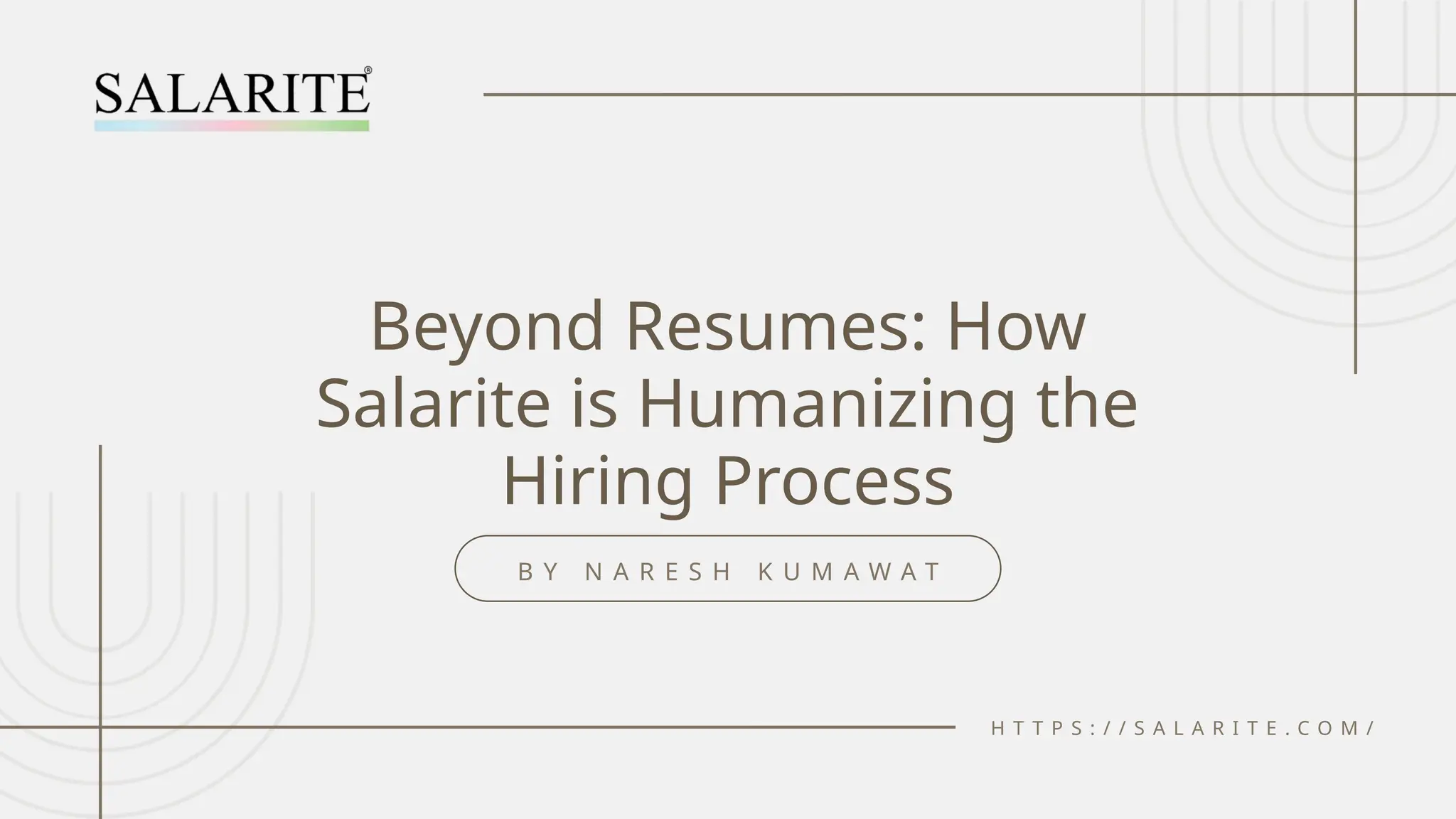 Beyond Resumes: How Salarite is Humanizing the Hiring Process , ppt | PPT