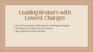 Exploring the Lowest Brokerage Charges in India for 2024 | PPTX