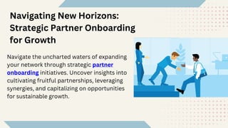 The Future of Partner Onboarding: Innovations and Technologies to ...