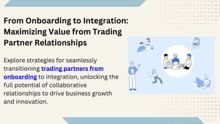 The Future of Partner Onboarding: Innovations and Technologies to ...