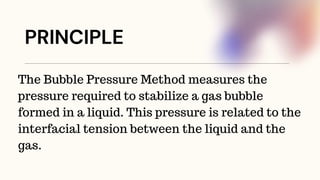 Bubble pressure method | PPTX