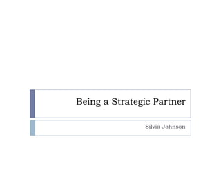 Being A Strategic Partner | PDF