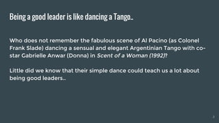 Being a good leader is like dancing a tango.. | PPT