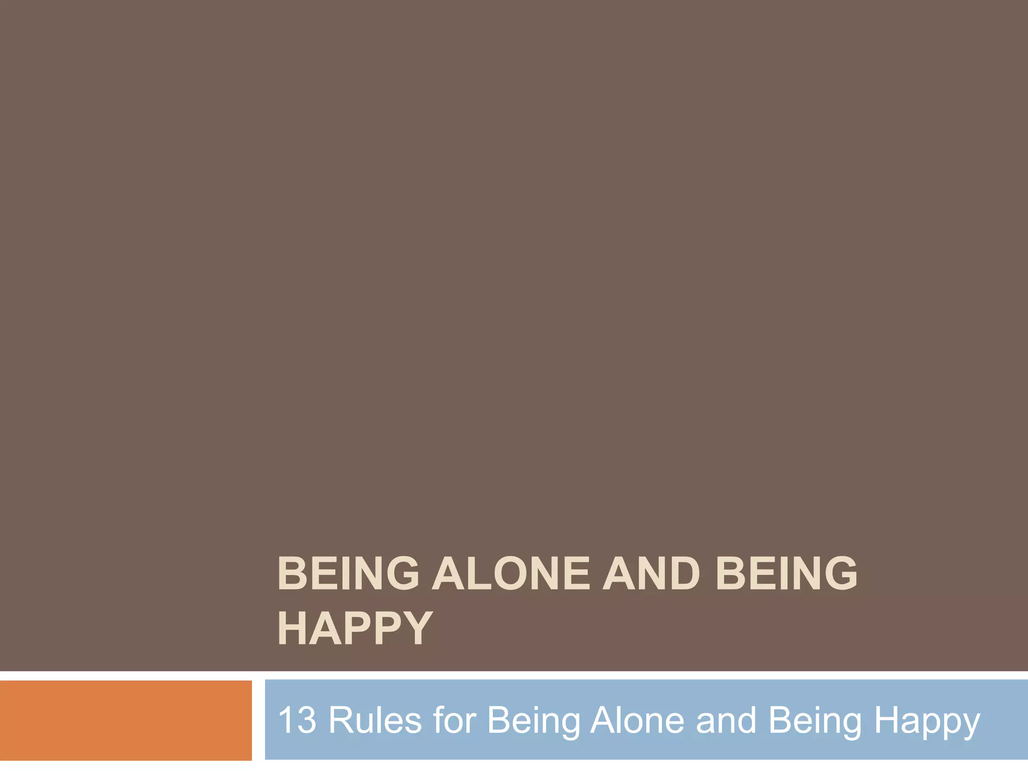Being Alone And Being Happy | PPT
