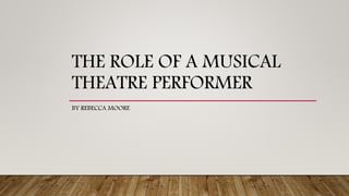 Being a musical theatre performer | PPTX