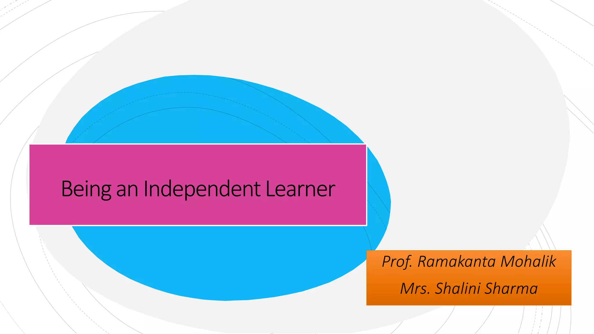Being an independent learner | PPTX
