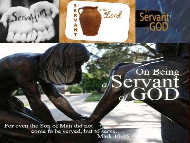 Being a servant of God!