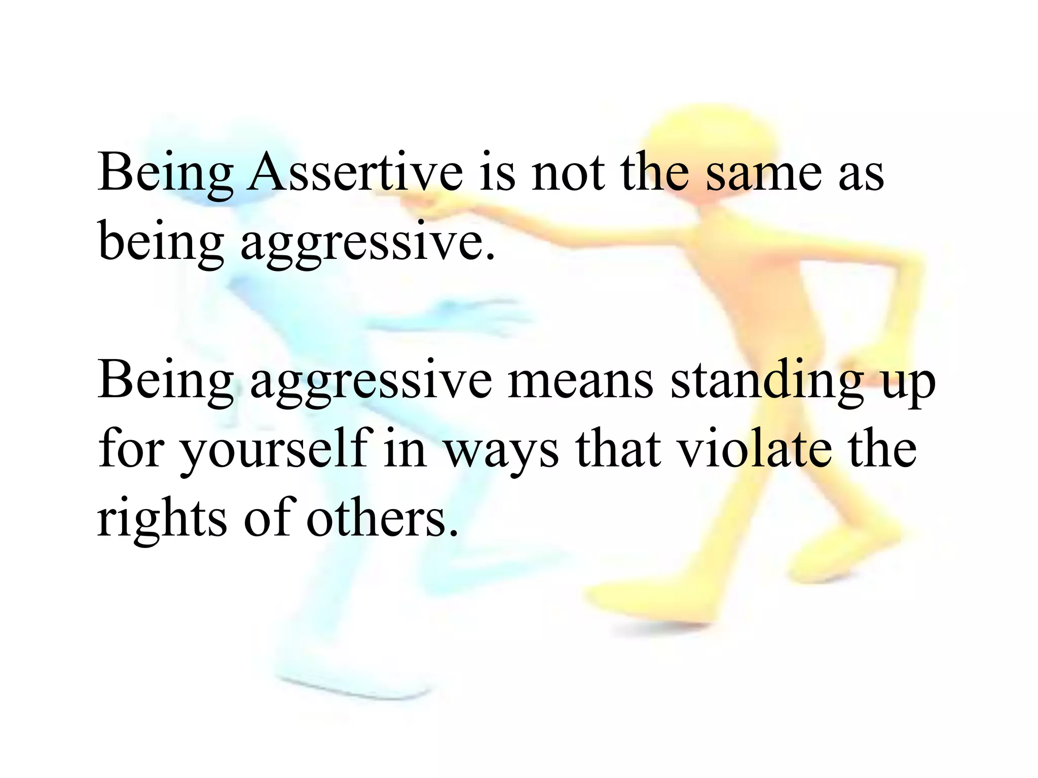 Being assertive | PPTX | Education