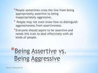 Being assertive vs. being aggressive | PPTX | Family and Relationships