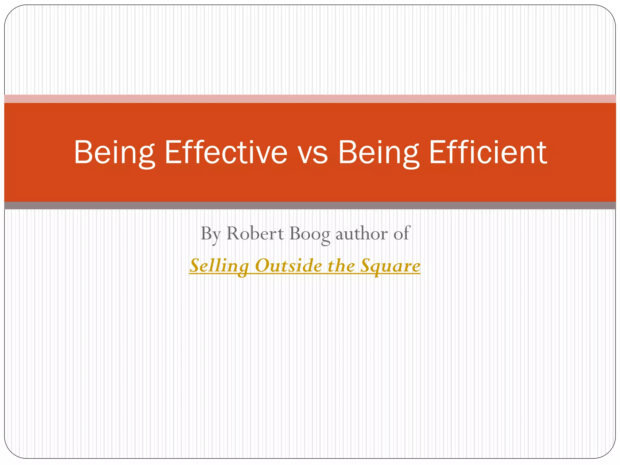 Being EFFECTIV vs EFFICIENT | PDF