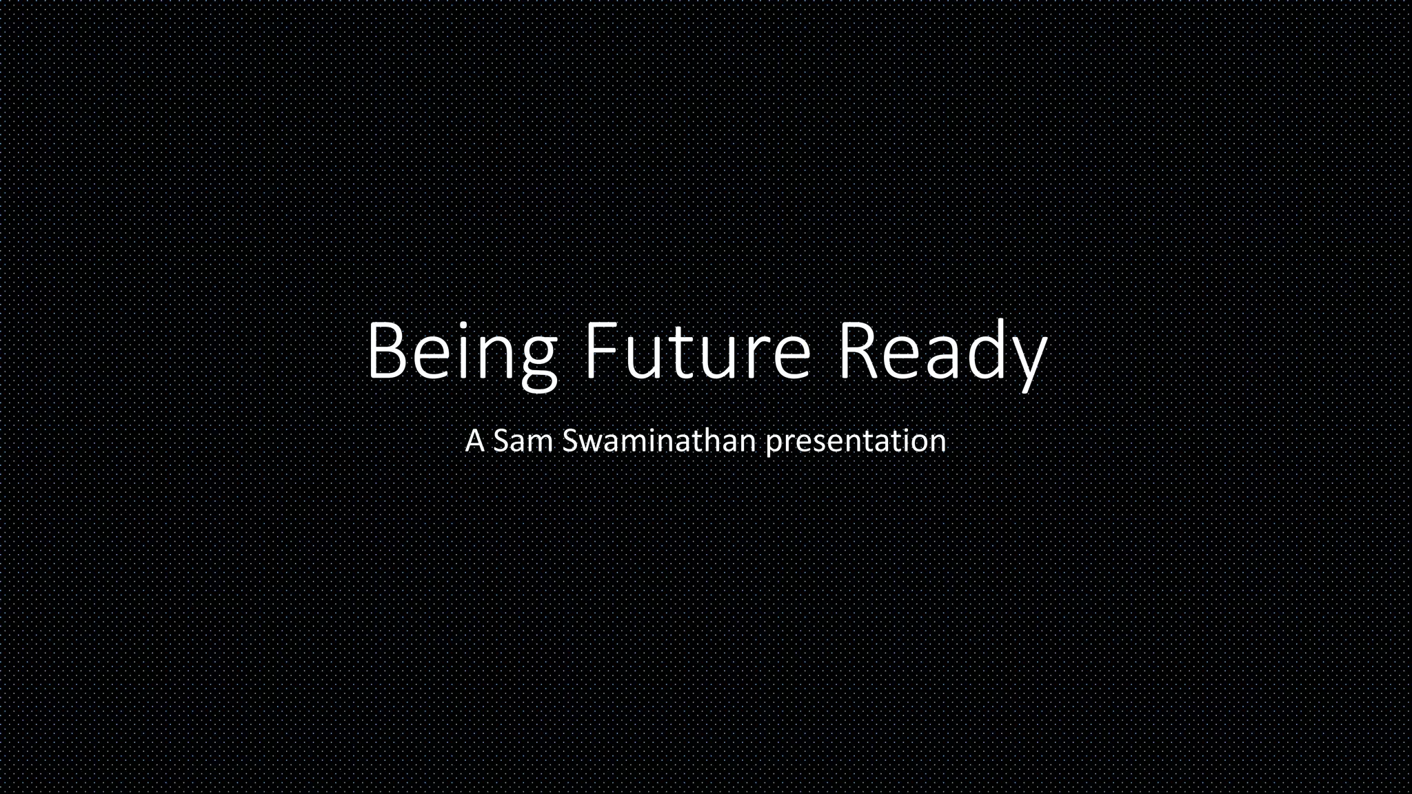 Being future ready | PPT