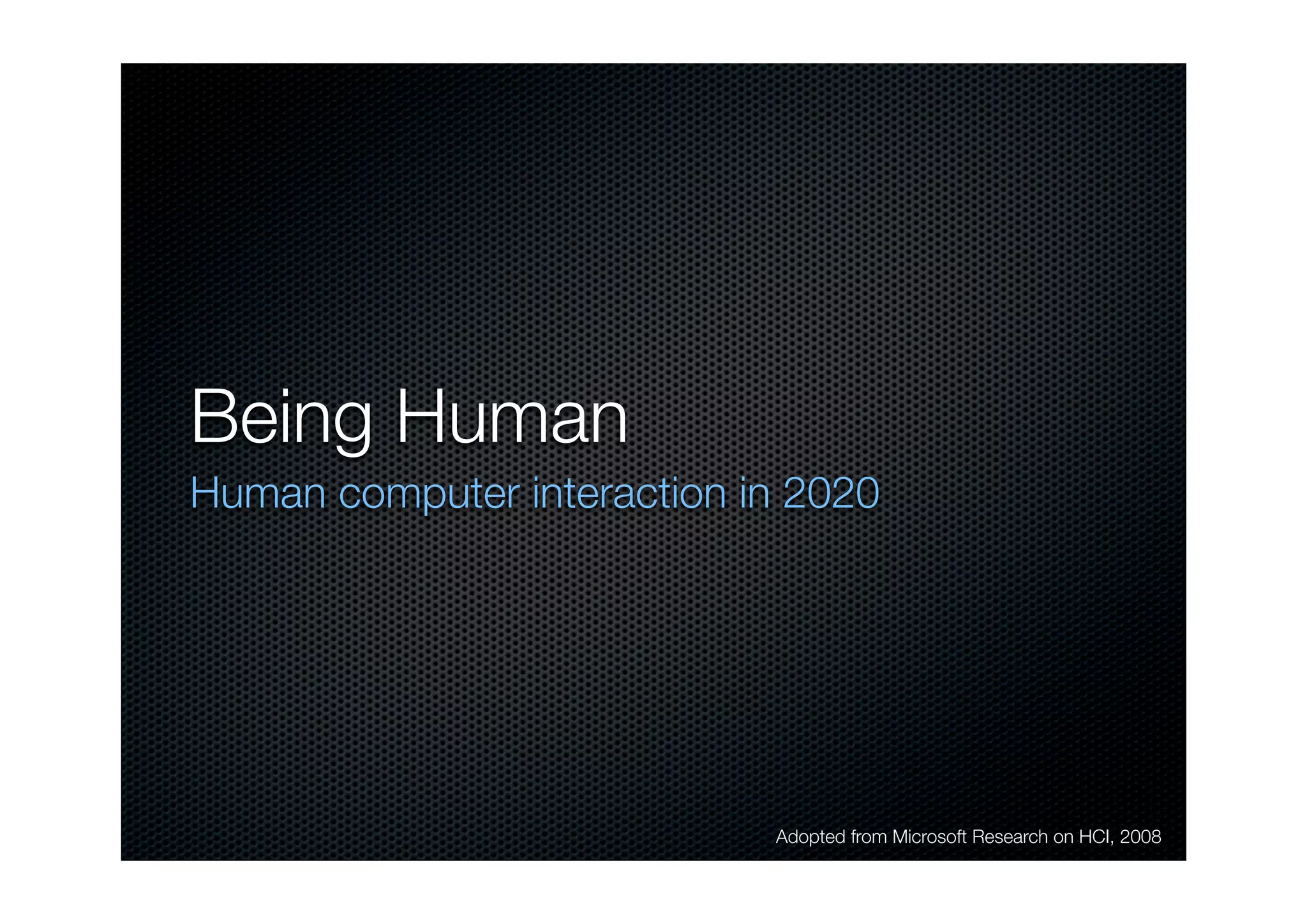 Being human : Future of human computer interaction | PDF