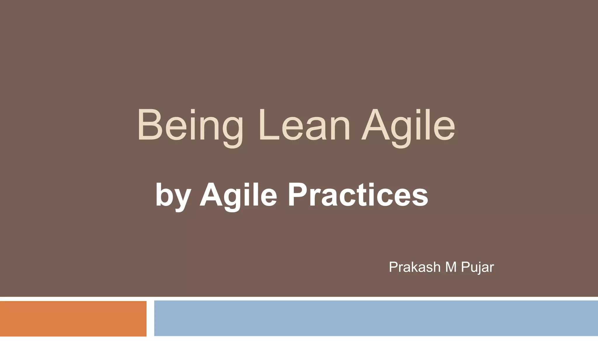 Being Lean Agile | PPTX | Programming Languages | Computing