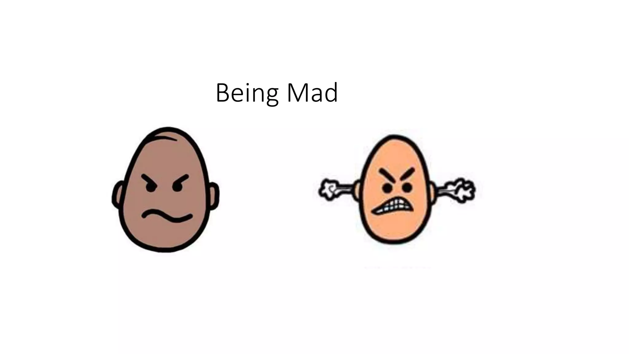 Being mad social story | PPTX | Mental Health | Diseases and Conditions