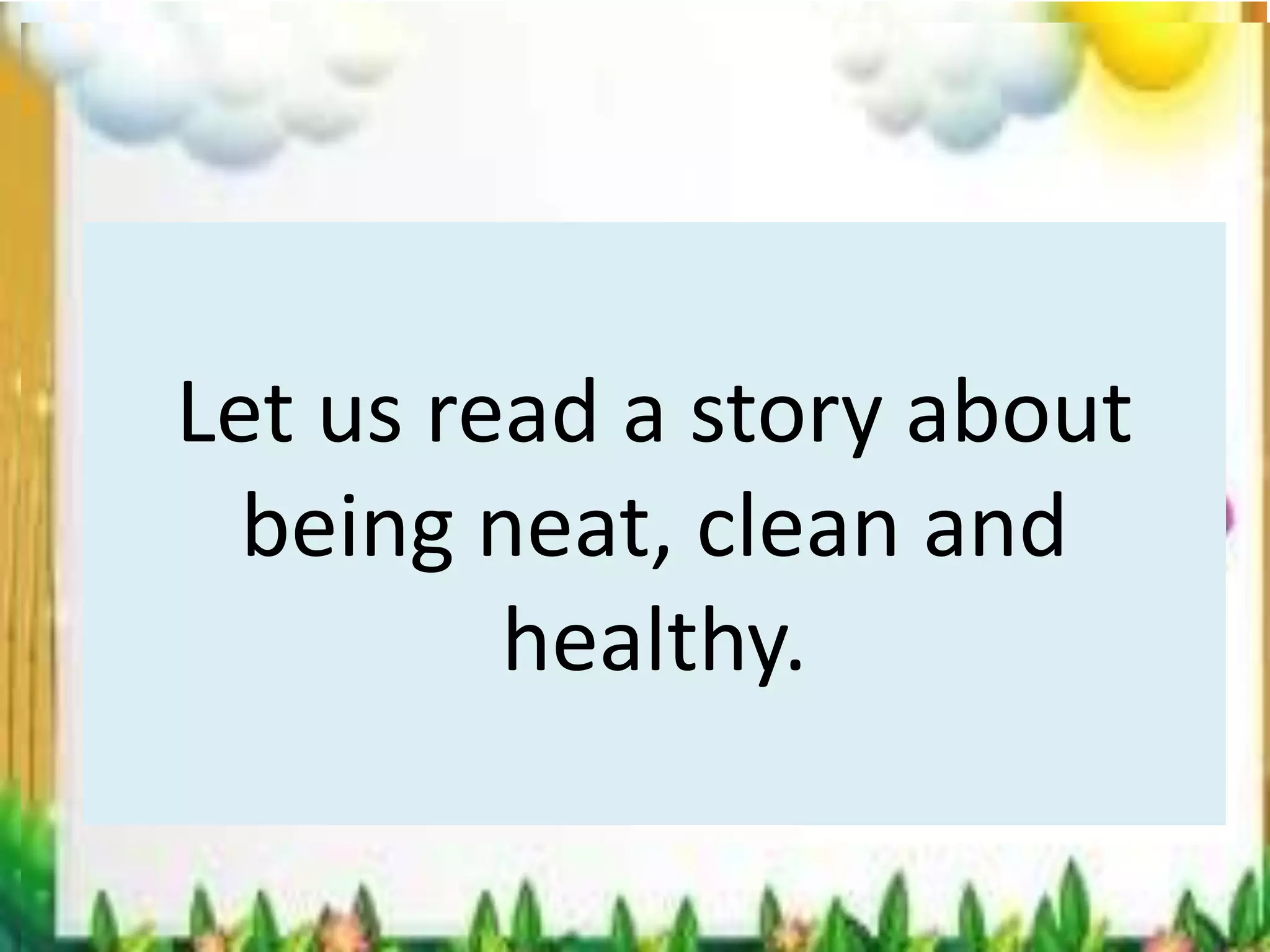 Being Neat and Clean | PPTX