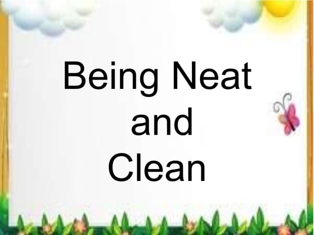 Being Neat and Clean | PPT