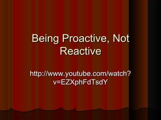 Being Proactive | PPT