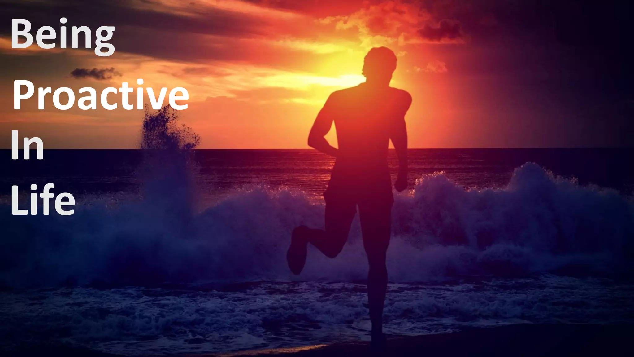 Being Proactive in Life | PPT