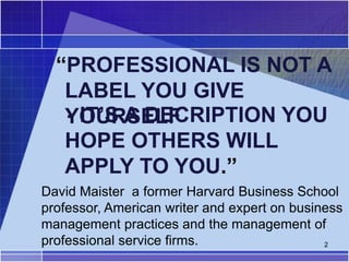 Being professional | PPT