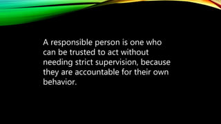 Being responsible | PPTX