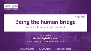 Being the human bridge between library people and tech | PPTX