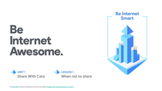 🍐 Be Internet Awesome- Share with Care, Lesson 1.pptx
