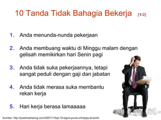 Bekerja dalam Kondisi Bahagia dan Bahagia saat Bekerja | PPT
