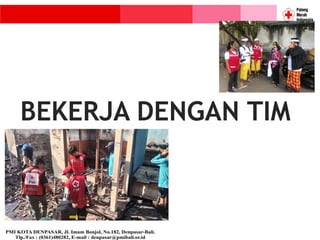 Materi PBM PMI Bekerja dengan Tim PB.pptx
