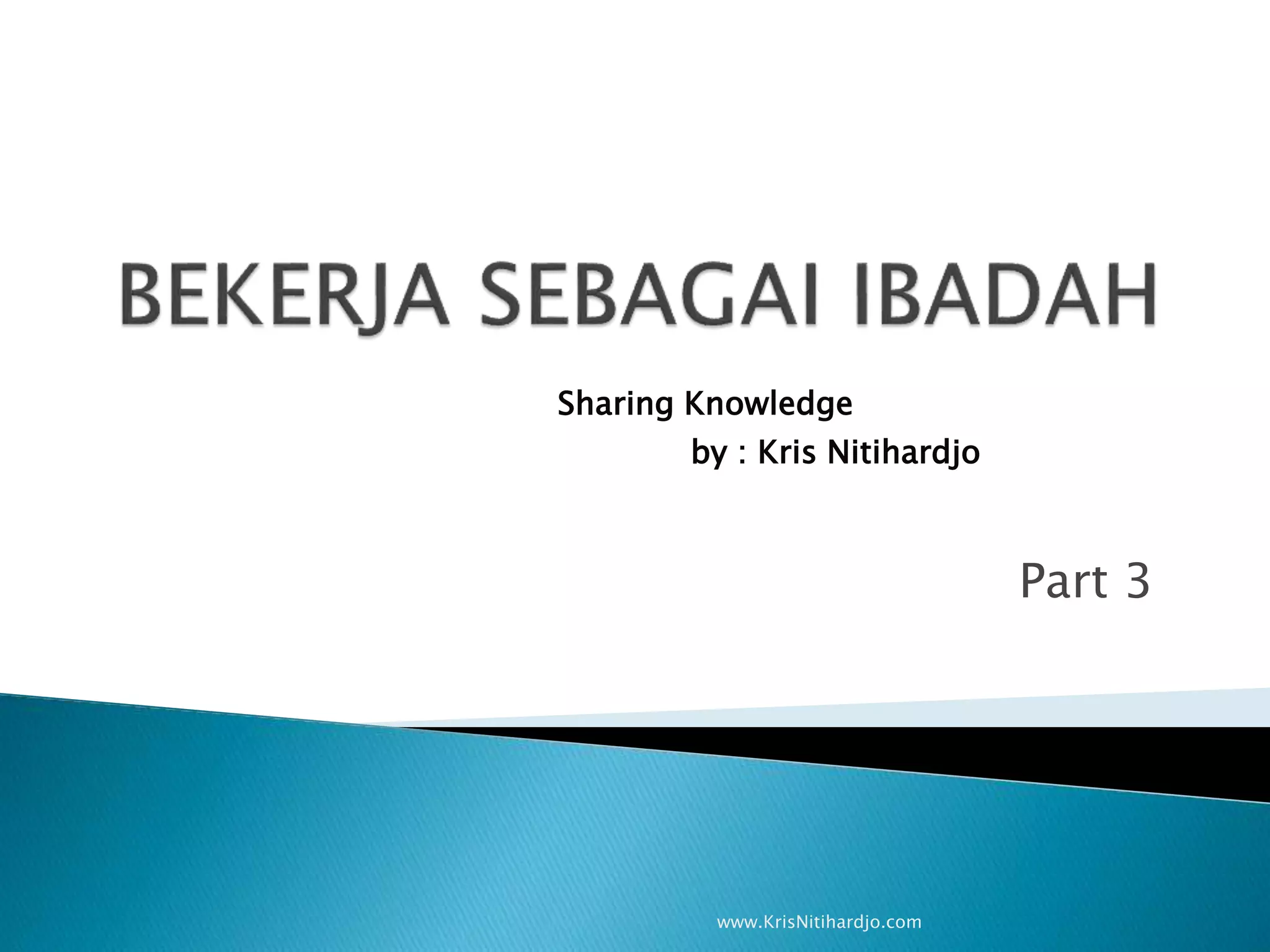 Bekerja sebagai Ibadah 3 | PPTX