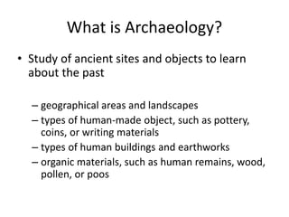 Archaeology digging up the past | PPT