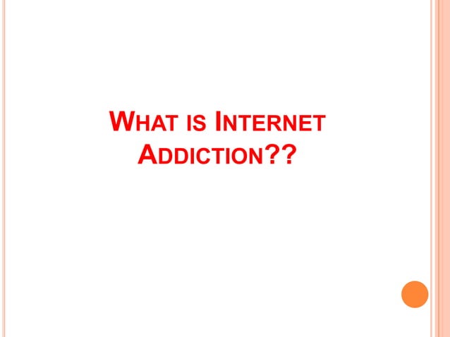 Internet Addiction Slide | PPT