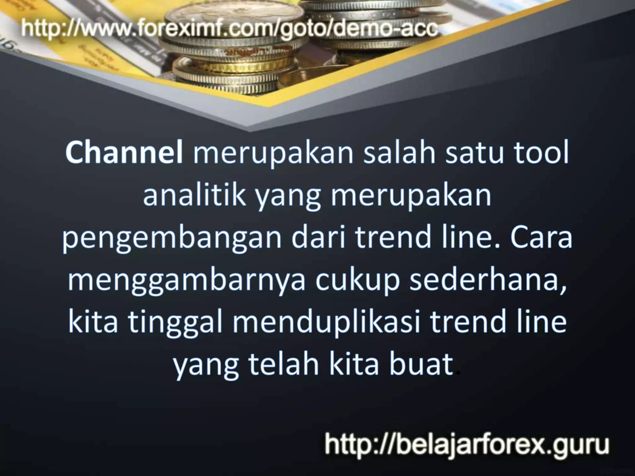 Belajar cara membuat channel untuk trading forex | PPTX