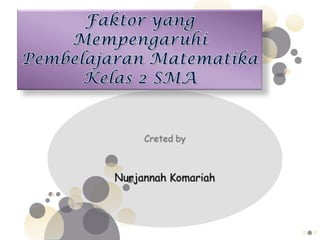 Faktor yang mempengaruhi belajar | PPTX