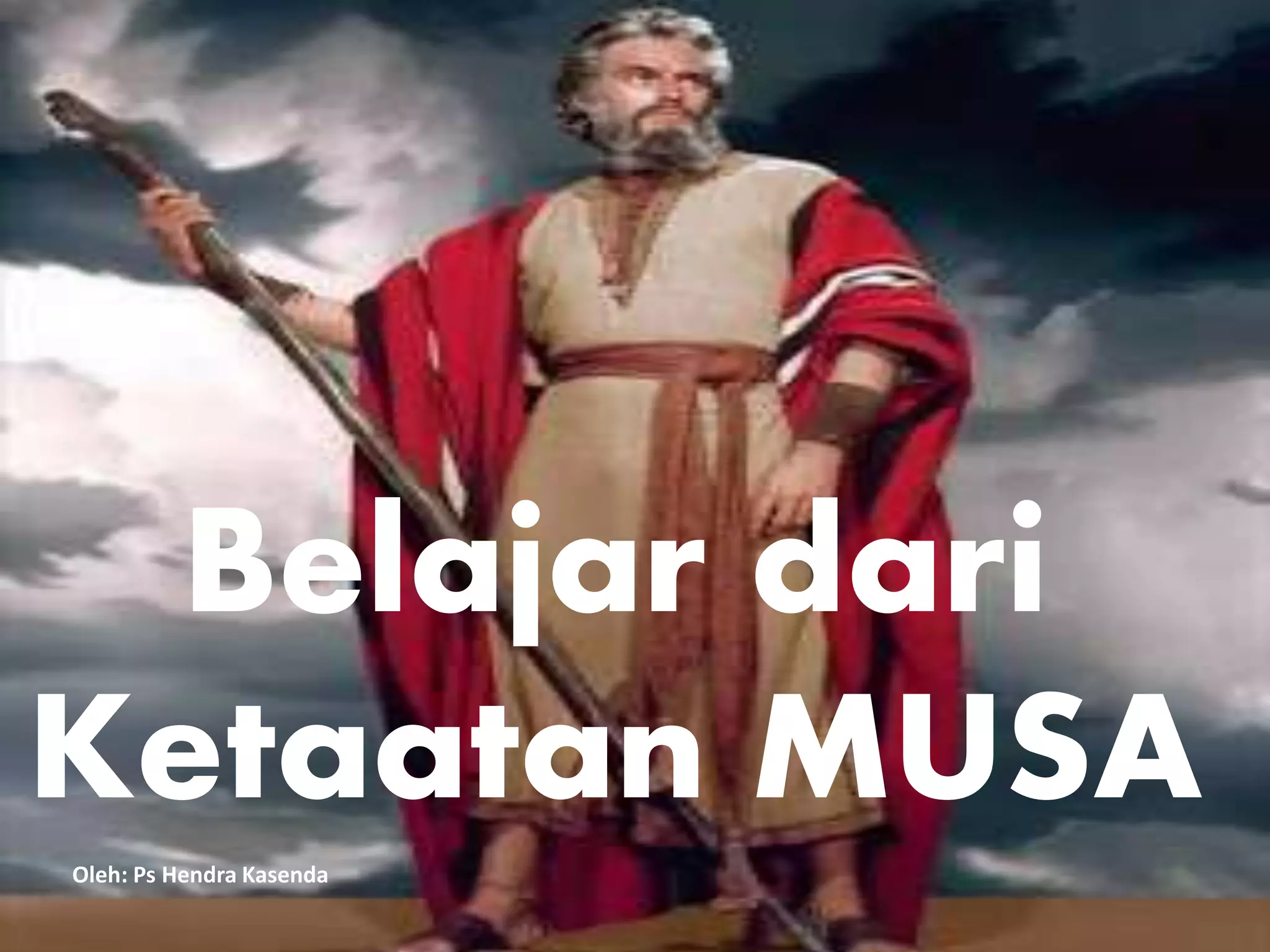 Belajar dari ketaatan Musa | PPTX
