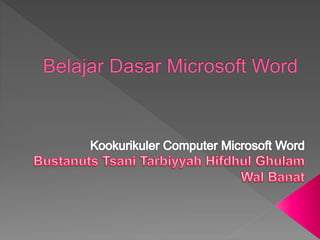 Belajar dasar microsoft word | PPTX