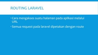 Konsep Routing dalam Laravel (Pemrograman Web II) | PPTX