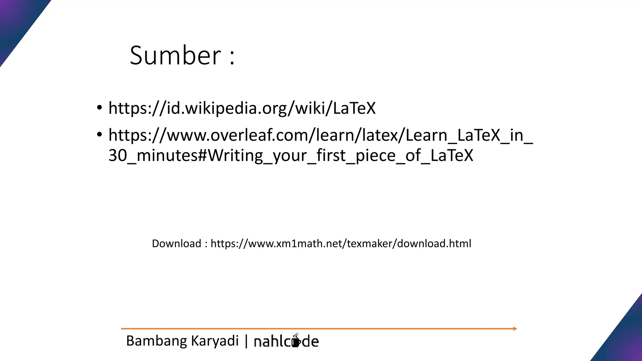 Belajar LaTeX - 0. Mengenal dan Cara Install Editor LaTex.pptx
