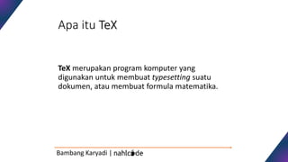 Belajar LaTeX - 0. Mengenal dan Cara Install Editor LaTex.pptx