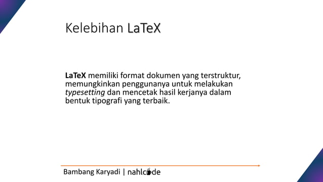Belajar LaTeX - 0. Mengenal dan Cara Install Editor LaTex.pptx