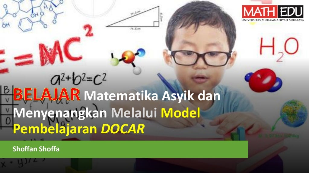 BELAJAR Matematika Asyik dan Menyenangkan Melalui Model Pembelajaran ...