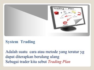Belajar membuat SISTEM TRADING | PPT