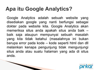 BELAJAR MENGGUNAKAN GOOGLE ANALYTICS-sekpin.pptx | Free Download