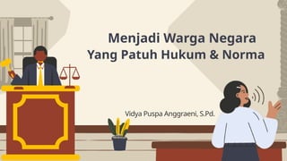 Belajar Menjadi Warga Yang Patuh Hukum.pptx