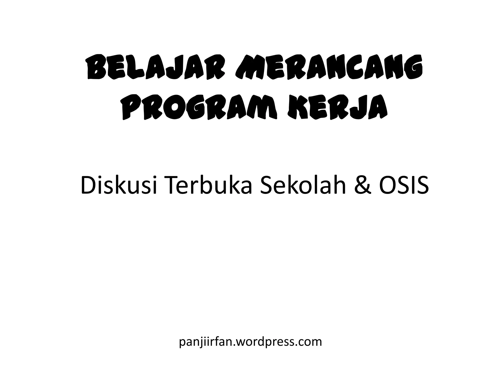 Belajar Merancang Program Kerja OSIS | PPT