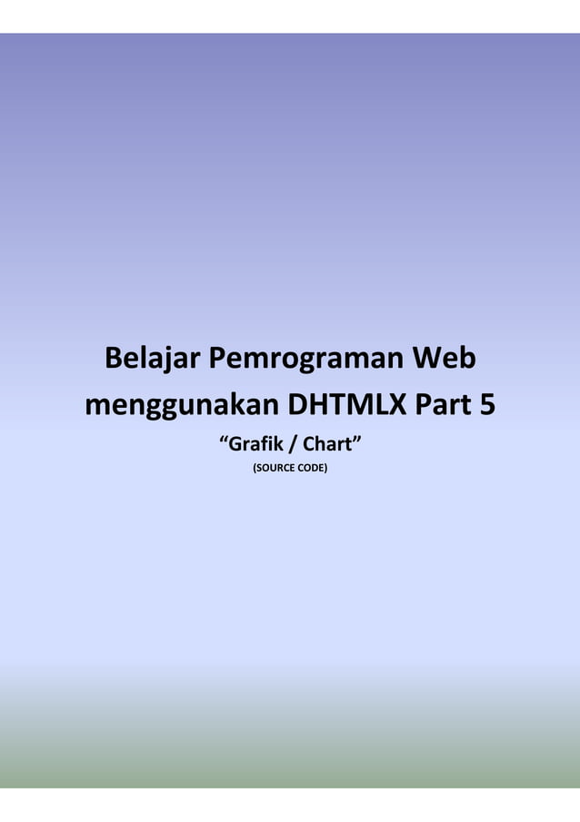 Belajar pemrograman berbasis web php dhtmlx part 5 grafik | PDF