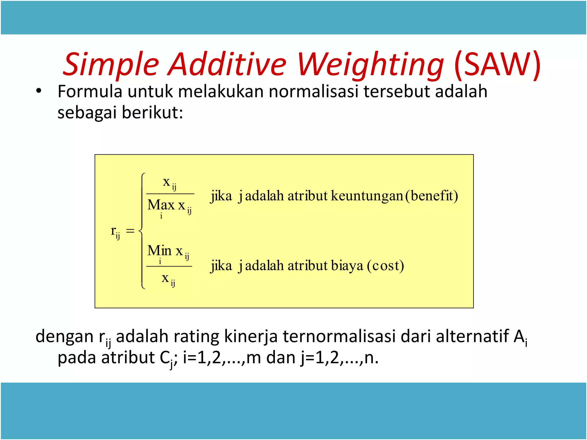 Metode Simple Additive Weighting (SAW) dan Rank Order Centroid (ROC) | PPTX